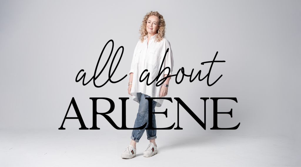 All About Arlene - Arlene Dickinson